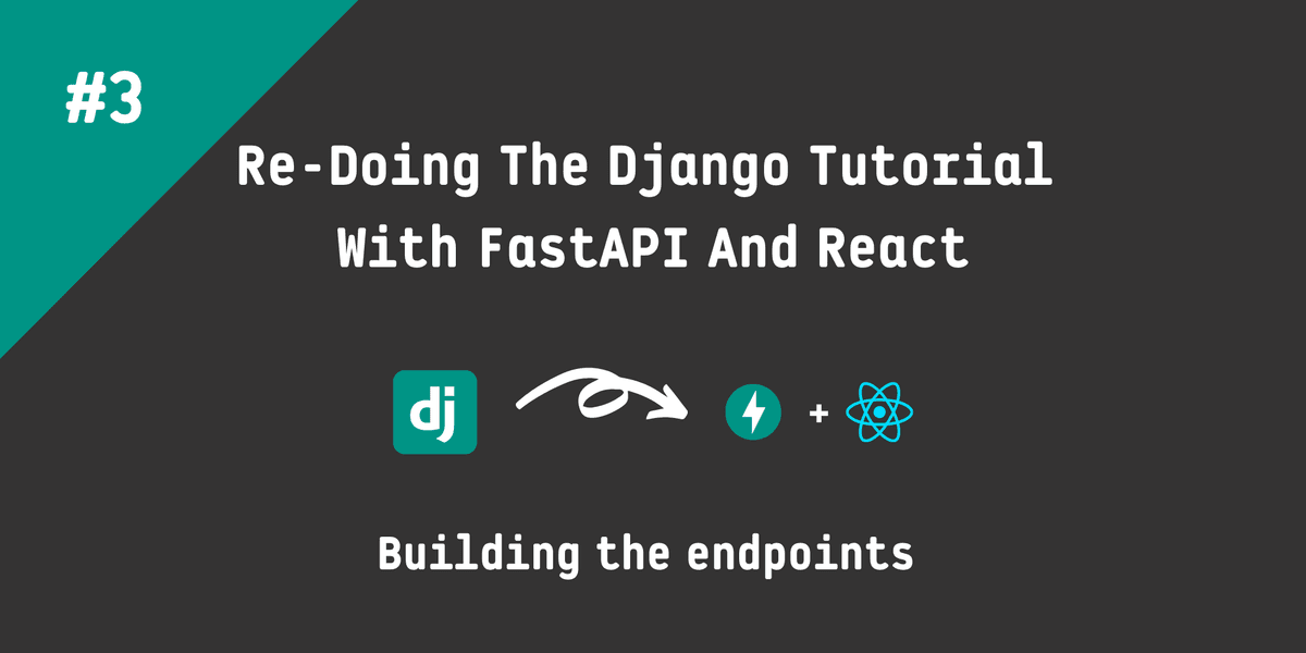 Django's Poll app With FastAPI and React : Crud Endpoints